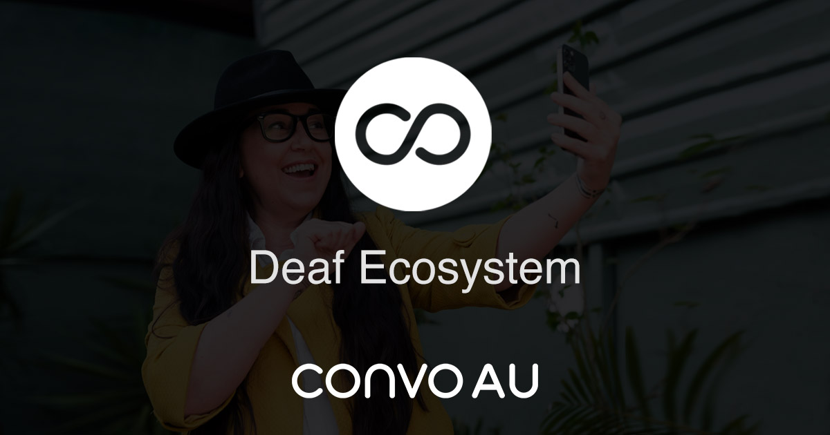 Convo Australia - Deaf Ecosystem