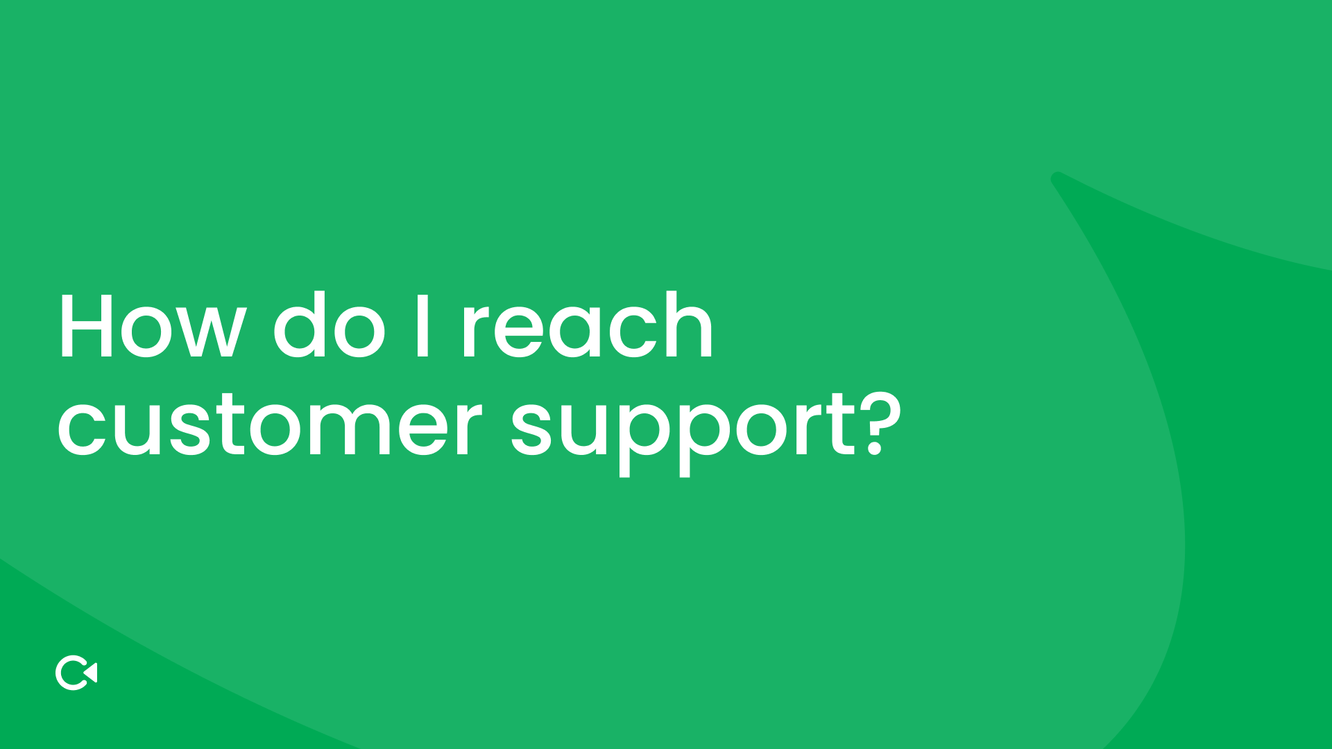 Convo - How do I reach customer support?