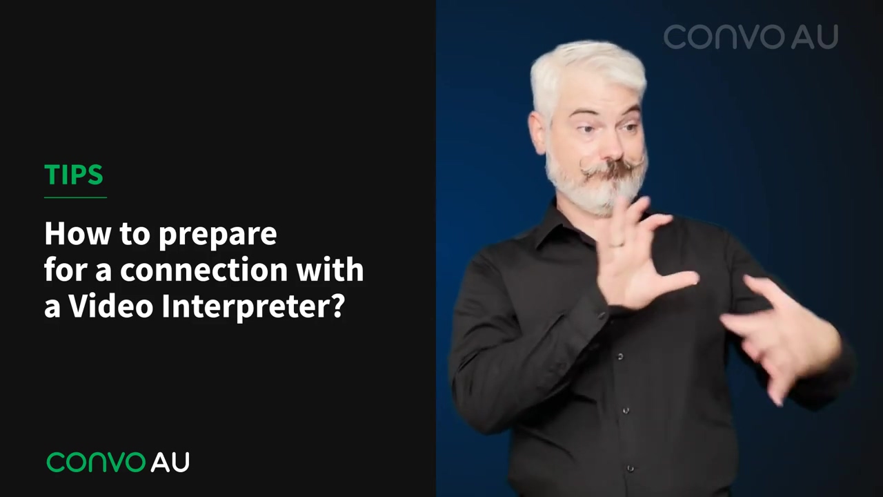 Convo Australia - How to connection with a Video Interpreter?