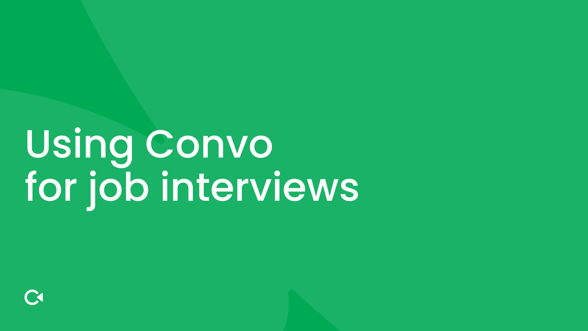 Convo - Using Convo for job interviews